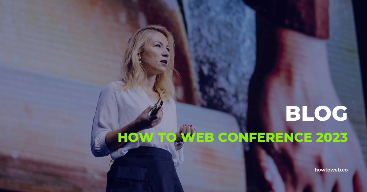 Blog | How to Web Conference 2023 - How to Web