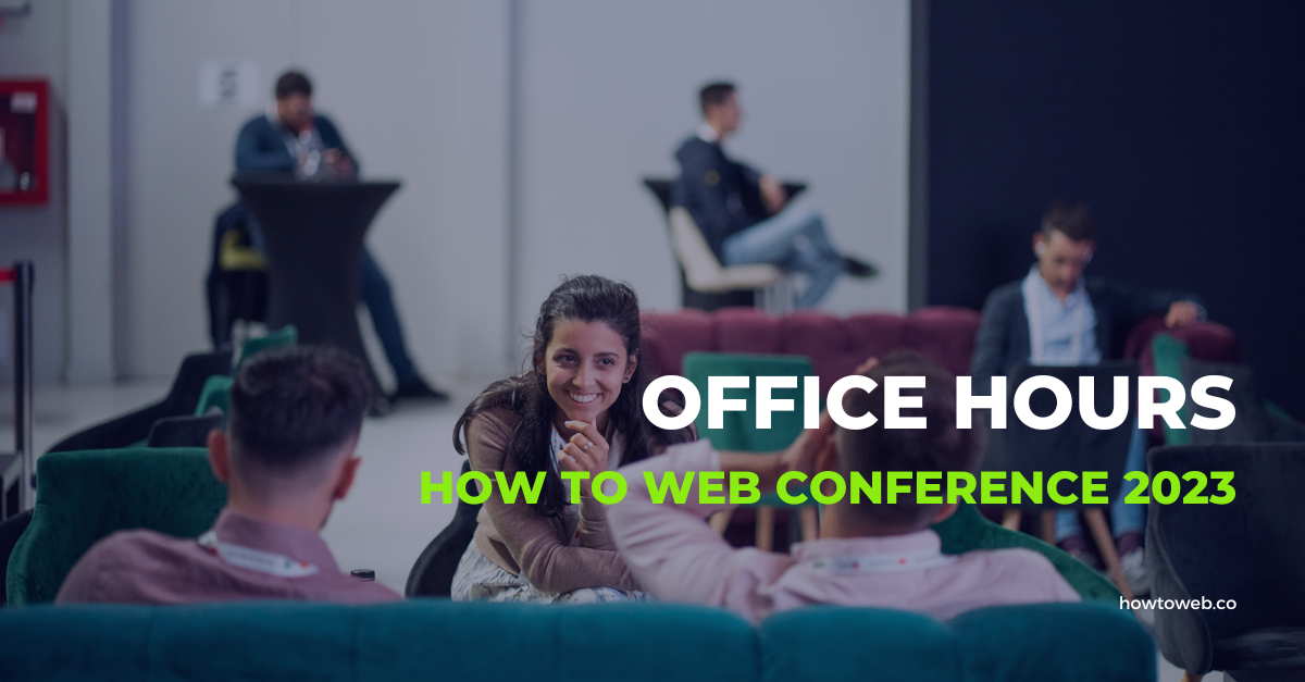 Office Hours | How to Web Conference 2023 - How to Web